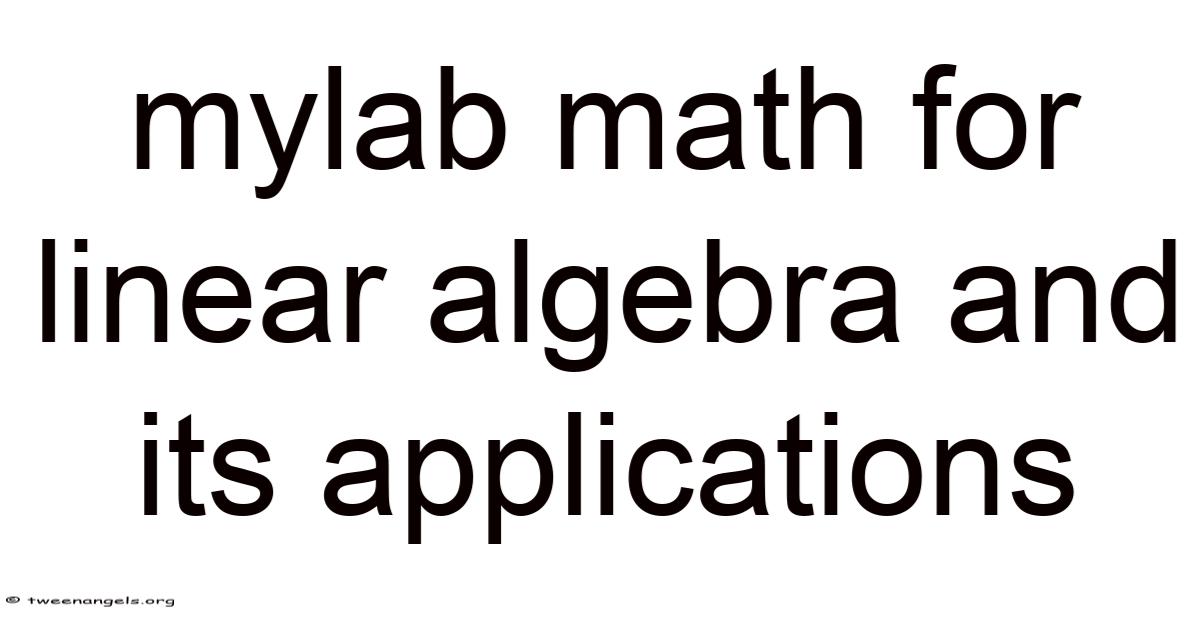 Mylab Math For Linear Algebra And Its Applications